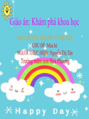 Bài giảng-Khám phá khoa học-Chủ đề: MUÀ HÈ giáo án dự thi GVDG cấp tỉnh ...