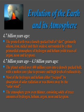 Evolution of the Earth and its Atmosphere and its Atmosphere