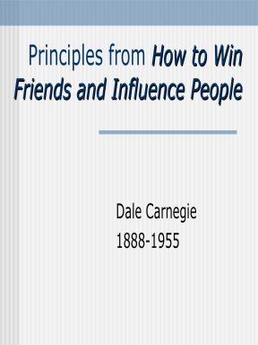 Principles from How to WiHow to Win Friends and Influence People