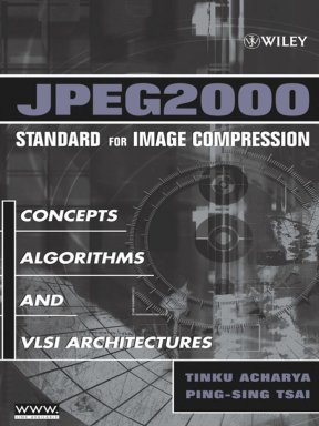 jpeg 2000 standard for image compression concepts, algorithms and vlsi architectures