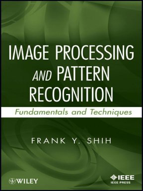 frank y. shih - image processing and pattern recognition