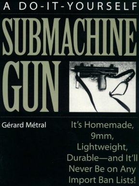 do it yourself submachine gun - gerard metral - paladin press