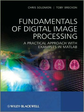 solomon, breckon - fundamentals of digital image processing a practical approach with examples ...