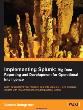 Implementing Splunk: Big Data Essentials for Operational Intelligence ppt