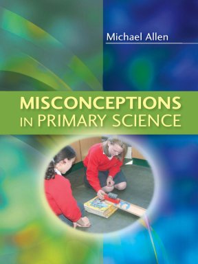 Misconceptions in Primary Science
