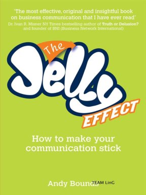 the jelly effect how to make your communication stick