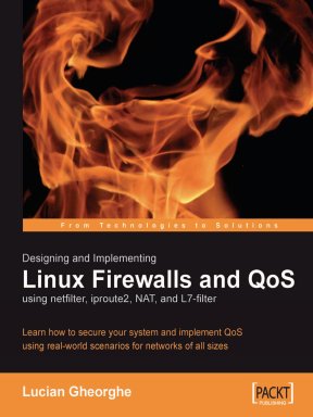 Designing and Implementing Linux Firewalls and QoS using netfilter, iproute2, NAT, and filter phần 1