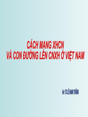bài giảng môn chủ nghĩa xã hội khoa học cách mạng xhcn và con đường lên ...