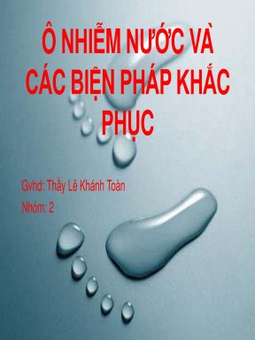 Ô NHIỄM NƯỚC VÀ CÁC BIỆN PHÁP KHẮC PHỤC