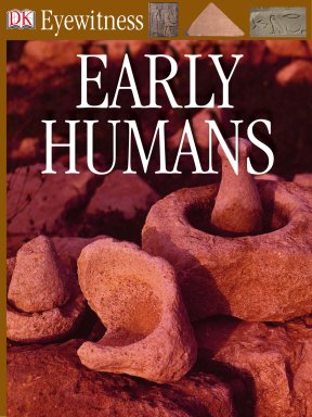 Early Humans Eyewitness