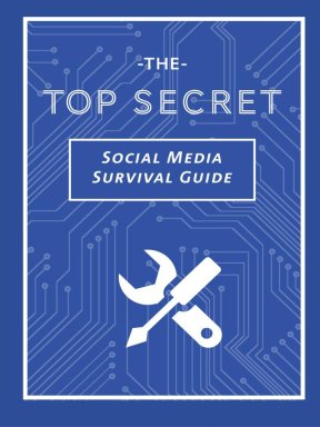 The TOP SECRET social media survival guide