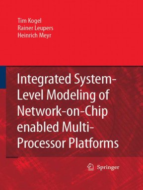 Integrated system level modeling of network on chip enabled multi processor platforms