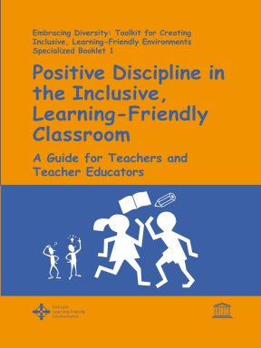 Positive discipline in the inclusive , learning friendly classroom a ...