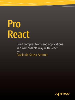 Pro React Build complex frontend applications in a composable way with React