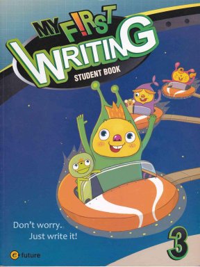 MY FIRST WRITING 3 STUDENT BOOK