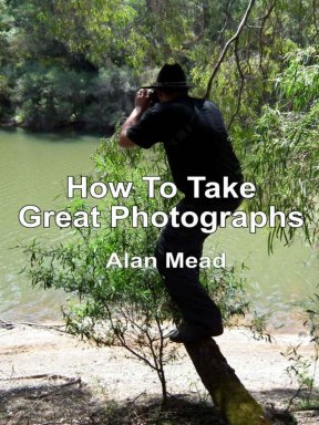 How to take great photographs alan mead
