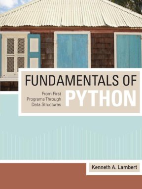 Fundamentals of python from first programs through data structures