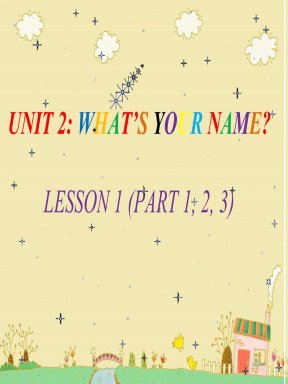 Unit 2: What is your name?