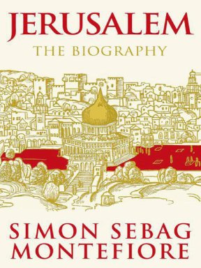 Simon sebag montefiore jerusalem the biography (v5 0)
