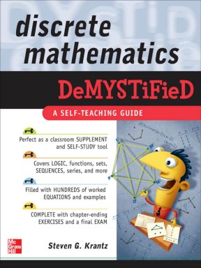 Discrete mathematics demystified by steven g krantz (369 pages, 2009)