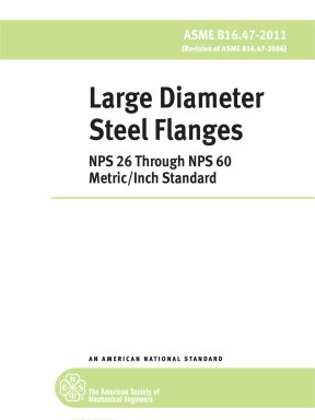 asme B16.47 2011 ed. Large Diameter Steel Flanges NPS 26 Through NPS 60 ...