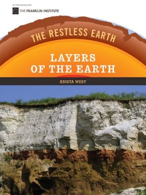 The restless earth layers of the earth