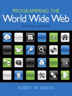 Programmingthe world wide web(8th edition)by robe