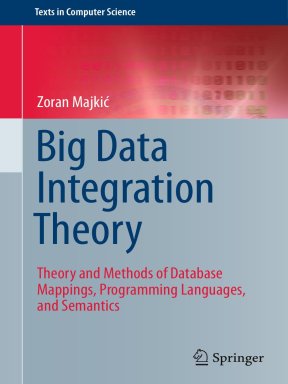 Big data integration theory theory and methods of database mappings ...