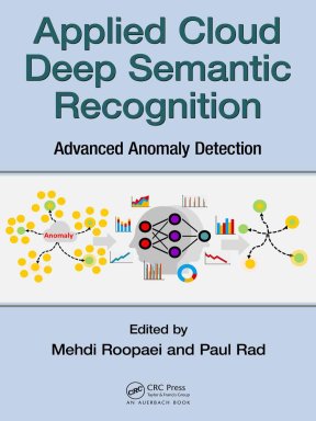 Applied cloud deep semantic recognition advanced anomaly detection