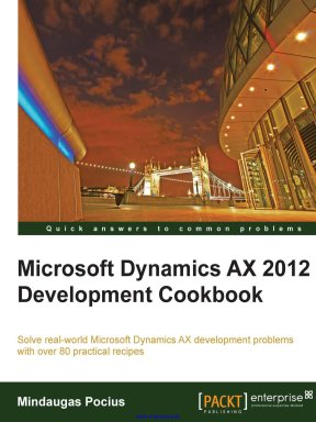 Microsoft dynamics AX 2012 development cookbook