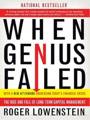 Roger lowenstein when genius failed the rise and fall of long term capital management