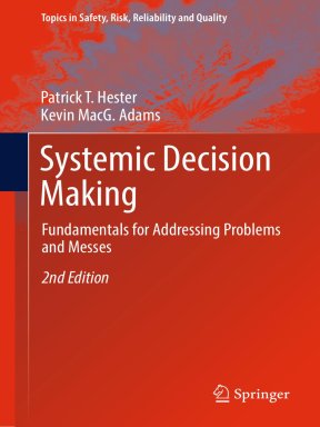 Systemic decision making fundamentals for addressing problems and ...