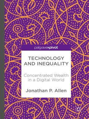 Technology and inequality concentrated wealth in a digital world