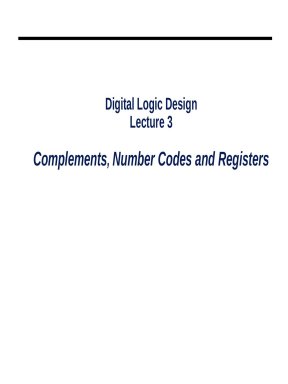Lecture Digital logic design - Lecture 3: Complements, number codes and registers