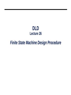 Lecture Digital logic design - Lecture 26: Finite state machine design ...