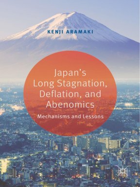 Japans long stagnation, deflation, and abenomics mechanisms and lessons