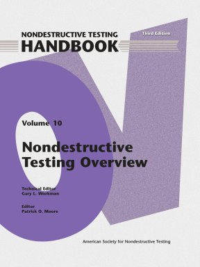 Handbook ASNT vol 10 Tổng quan về kiểm tra không phá hủy (NDT Overview)