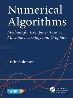 numerical algorithms methods for computer vision, machine learning, and graphics solomon 2015 07 ...