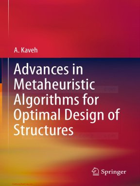 advances in metaheuristic algorithms for optimal design of structures kaveh 2014 04 29 Cấu trúc d