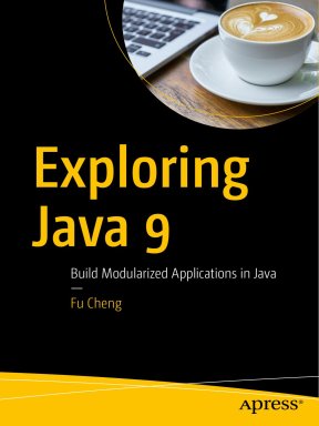 Exploring Java 9 Build Modularized Applications in Java
