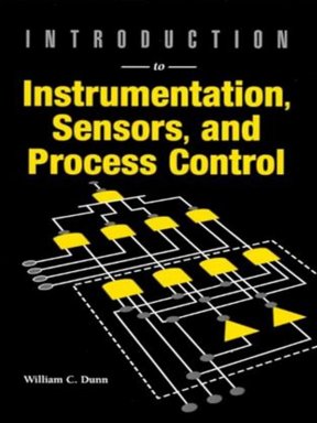 Introduction to instrumentation, sensors and process control william c dunn