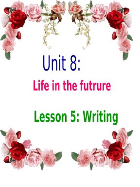 Unit 08 life in the future writing