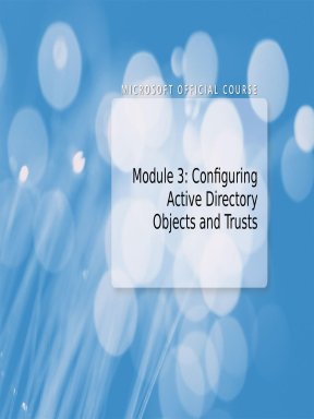 03-Configuring Active Directory Objects and Trusts