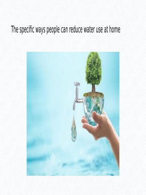 The specific ways people can reduce water use at home