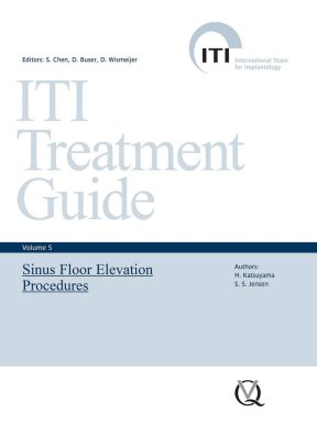 ITI Treatment Guide Volume 5 Sinus Floor Elevation Procedures