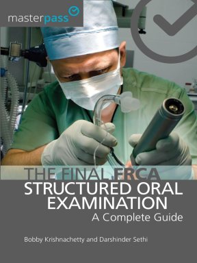 The final FRCA structured oral examination, a complete guide