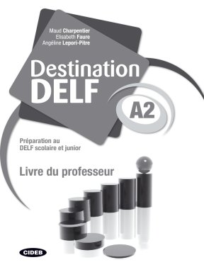 Destination DELF a2 préparation au DELF scolaire et junior