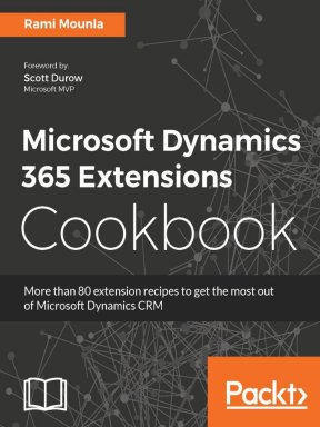 Microsoft dynamics 365 extensions cookbook