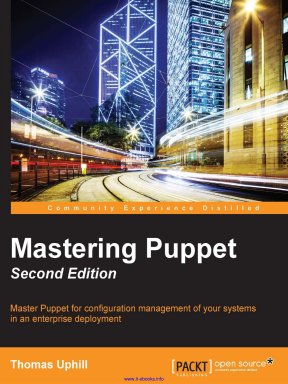 Mastering puppet, 2nd edition master puppet for configuration management of your systems in an