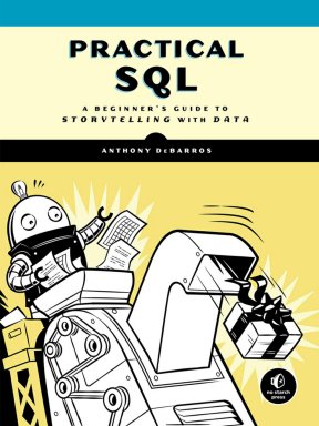 Practical SQL a beginner’s guide to storytelling with data